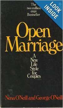 Open Marriage; a New Life Style for Couples: O'Neill, Nena, and O'Neill ...