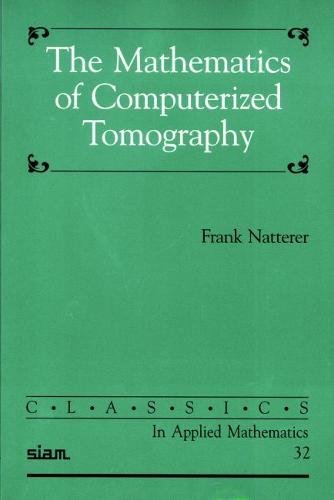 Buy The Mathematics of Computerized Tomography: 32 (Classics in Applied ...