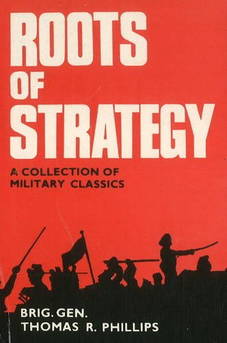Roots of Strategy: A Collection of Military Classics: Amazon.co.uk ...