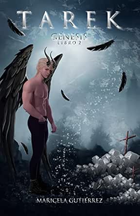 TAREK (Génesis nº 2) (Spanish Edition) eBook : Gutiérrez, Maricela ...