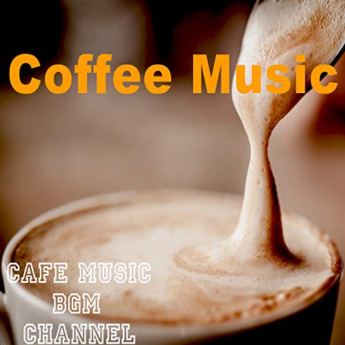 Amazon MusicでCafe Music BGM channelのCoffee Musicを再生する
