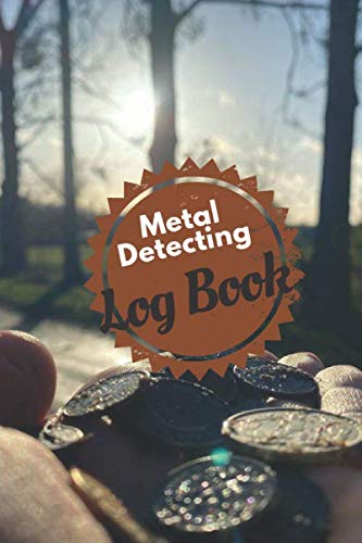 Metal Detecting Log Book: Easy Tool to Document your Metal Detecting ...