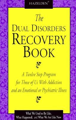 The Dual Disorders Recovery Book [DUAL DISORDERS RECOVERY BK]: unknown ...