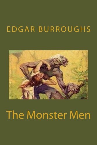 The Monster Men: Burroughs, Edgar Rice, Anderson, Taylor: 9781979133661 ...
