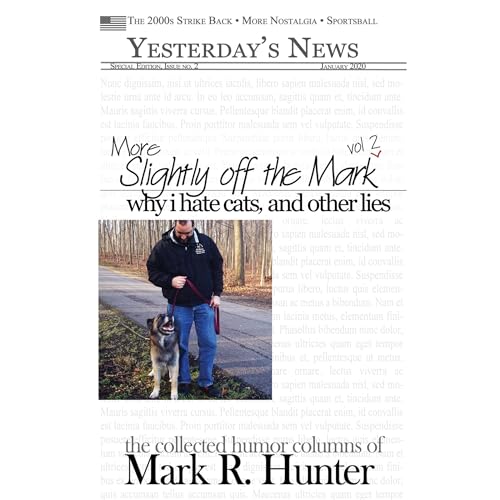 Amazon.com: More Slightly off the Mark: Why I Hate Cats, and Other Lies ...