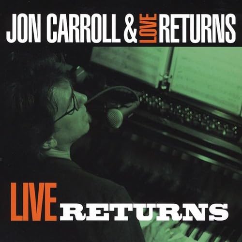 Jon Carroll, Love Returns - Live Returns - Amazon.com Music