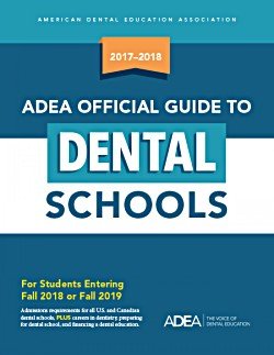 ADEA Official Guide to Dental Schools 2017-2018: For Students Entering ...