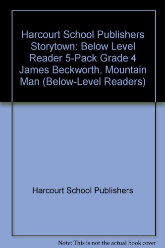 Storytown: Below Level Reader 5-Pack Grade 4 James Beckworth, Mountain ...