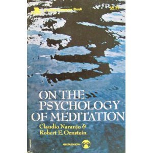 On the Psychology of Meditation by Robert E. Ornstein (1972-09-20 ...