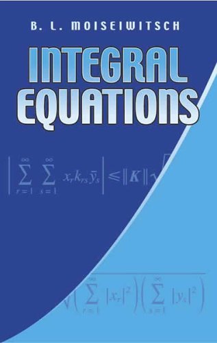Integral Equations (Dover Books on Mathematics): B. L. Moiseiwitsch ...