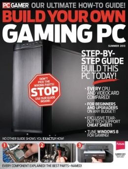 PC Gamer Presents - Build Your Own Gaming PC - Fall 2013: Ryan ...