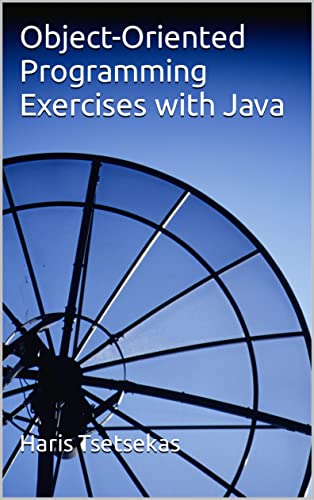 Object-Oriented Programming Exercises with Java eBook : Tsetsekas ...