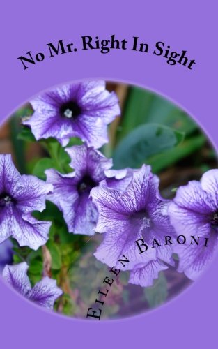 No Mr. Right In Sight: Baroni, Eileen, Cunningham, Laine: 9780615369471 ...