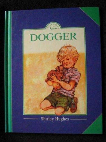 Dogger (Little Greats S.): Amazon.co.uk: Hughes, Shirley: 9781856811521 ...