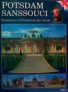 Potsdam Sanssouci: Residence of Frederick the Great: R. Mader, R ...