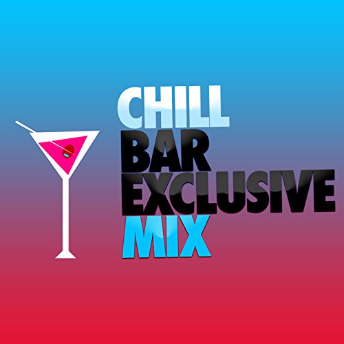 Play Chill Bar Exclusive Mix by Chill Bar Exclusive on Amazon Music