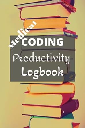 Medical Coding Productivity Logbook: Boost Productivity. Tracking your ...