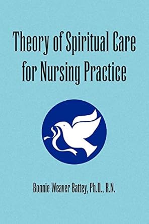 Theory of Spiritual Care for Nursing Practice: 9781441528919: Medicine ...