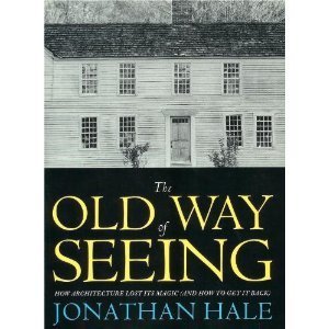 Amazon | The Old Way of Seeing | Hale, Jonathan | Architecture