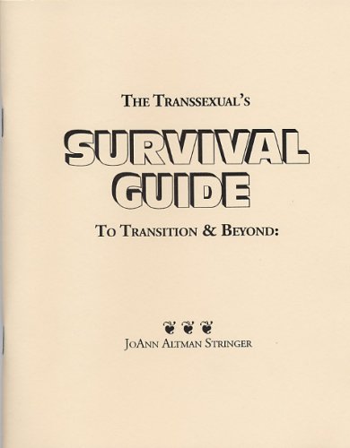 The Transsexual's Survival Guide: To Transition & Beyond: Joanne Altman ...