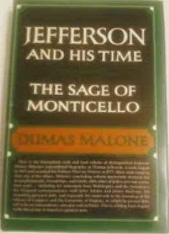 Jefferson and His Time: The Sage of Monticello: Malone, Dumas: Amazon ...