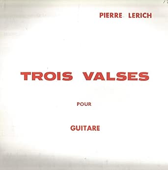 Amazon.com: Pierre Lerich Trois Valses for Guitar Editions Max Eschig ...