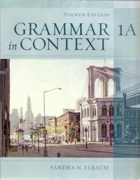 Grammar in Context Split Text 1a (Lessons 1-7): Elbaum, Sandra N ...