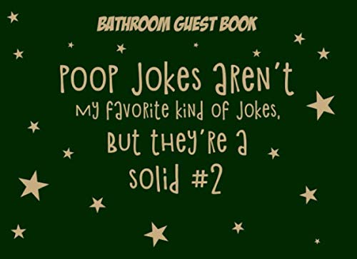 Bathroom Guest Book Poop Jokes Aren't My Favorite Kind Of Jokes, But ...