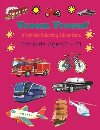 Vroom Vroom!: A Vehicle Coloring Adventure Book with Simple, Cute, and ...