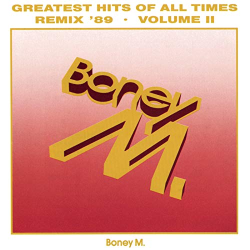 Play Greatest Hits Of All Times Vol. II '89 by Boney M. on Amazon Music