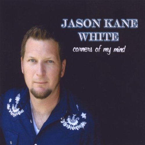 Amazon.com: Corners of My Mind : Jason Kane White: Digital Music