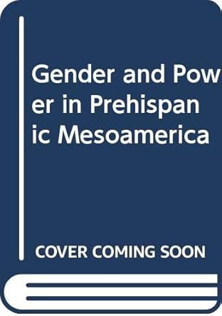 Gender and Power in Prehispanic Mesoamerica : Buy Online at Best Price ...