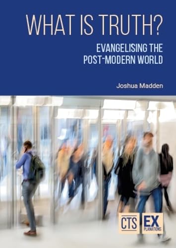 What is Truth?: Evangelising the Post-Modern World: Amazon.co.uk ...