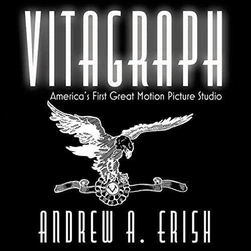 Amazon.com: Vitagraph: America's First Great Motion Picture Studio ...