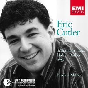 Eric Cutler, Robert Schumann, Franz Liszt, Reynaldo Hahn, Samuel Barber ...