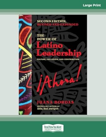 The Power of Latino Leadership (Second Edition, Revised and Updated ...