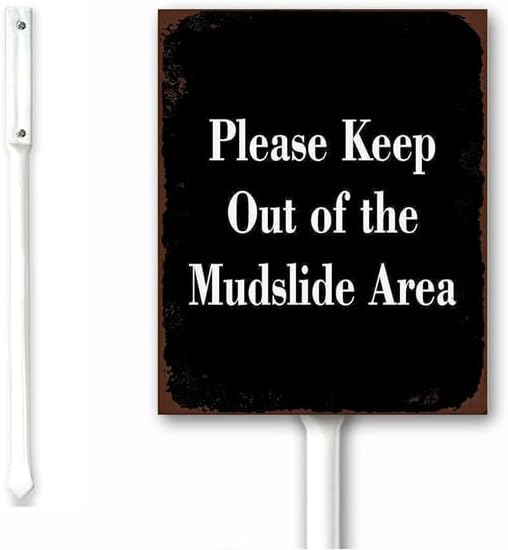 Amazon.com : Metal Sign for Outdoor Please Keep Out of the Mudslide ...