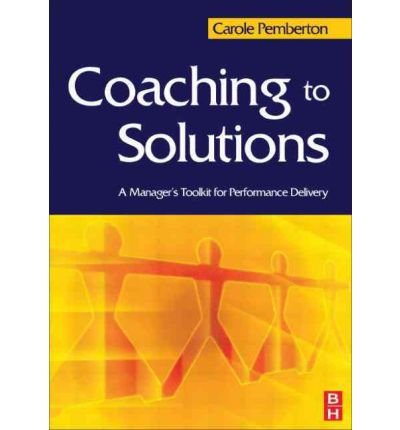 Coaching to Solutions: Carole Pemberton: 8601417629291: Amazon.com: Books