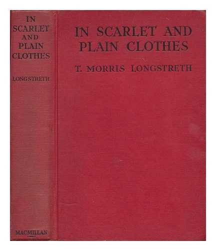 In scarlet and plain clothes : the history of the mounted police / by T ...