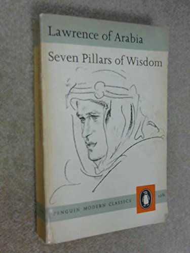 Seven Pillars of Wisdom: Lawrence, T. E.: Amazon.com: Books