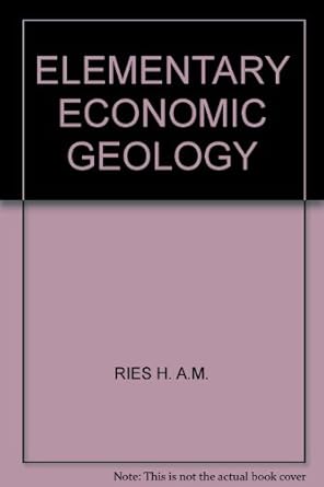 Amazon.com: Elementary Economic Geology: H. Ries: Books
