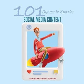 101 Dynamic Sparks for Social Media Content (101 Enlightening ...