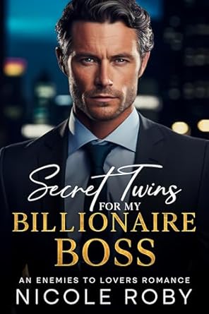 Secret Twins for my Billionaire Boss: An Enemies to Lovers Romance eBook : Roby, Nicole: Amazon ...