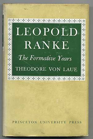 LEOPOLD RANKE: THE FORMATIVE YEARS: von laue: Amazon.com: Books