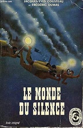 LE MONDE DU SILENCE : COUSTEAU JACQUES-YVES: Amazon.fr: Livres