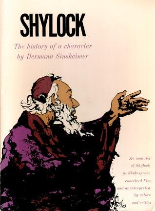 Shylock: The history of a character: Sinsheimer, Hermann: Amazon.com: Books
