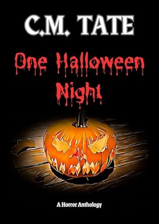 Amazon.com: One Halloween Night: A Horror Anthology eBook : Tate, C. M ...