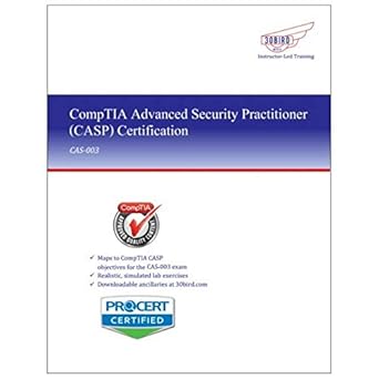 CompTIA Advanced Security Practitioner (CASP) CAS-003 R1.1 Student Edition - Black and White ...