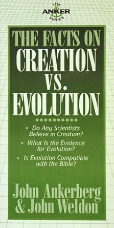 The Facts on Creation vs. Evolution: Ankerberg, John, Weldon, John ...
