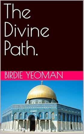 Amazon.com: The Divine Path. eBook : Yeoman, Birdie: Kindle Store